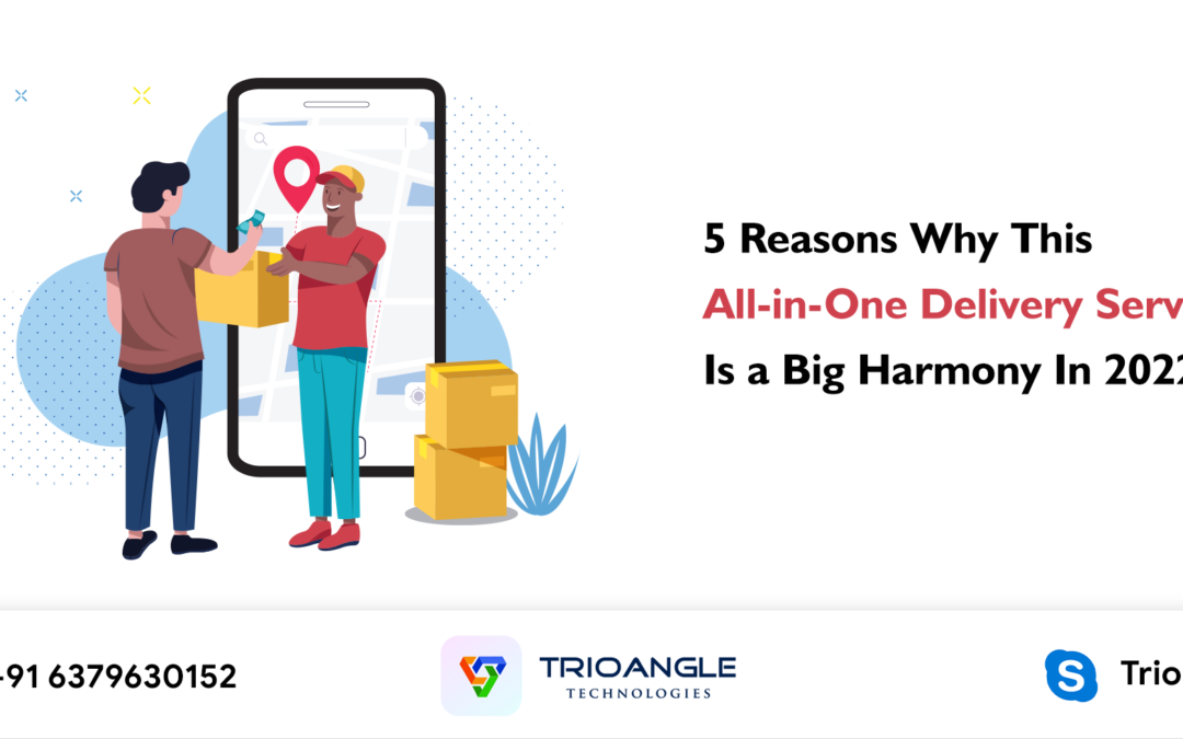 5 Reasons Why This All-in-One Delivery Service Is a Big Harmony In 2022 ...