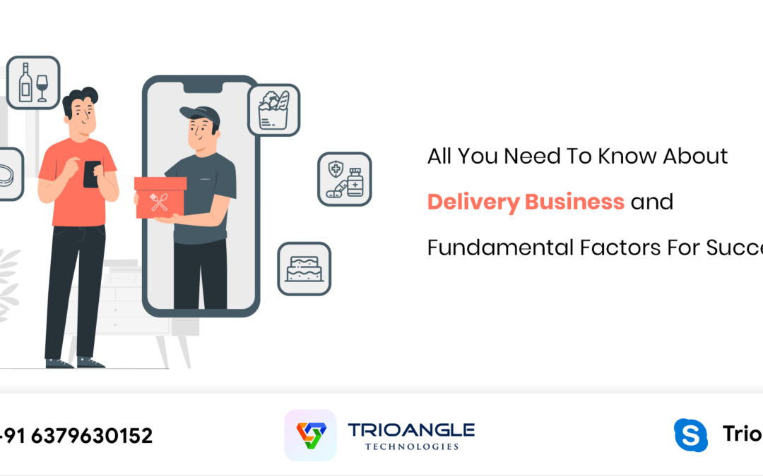 All You Need To Know About Delivery Business and Fundamental Factors ...
